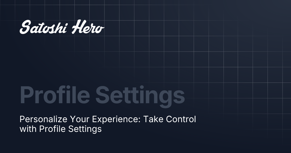 Profile Settings | Satoshi Hero Documentaion