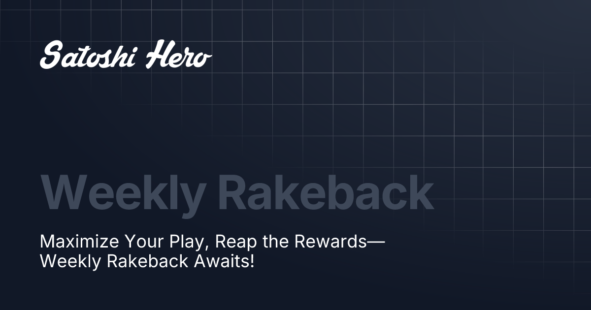 Weekly Rakeback | Satoshi Hero Documentaion