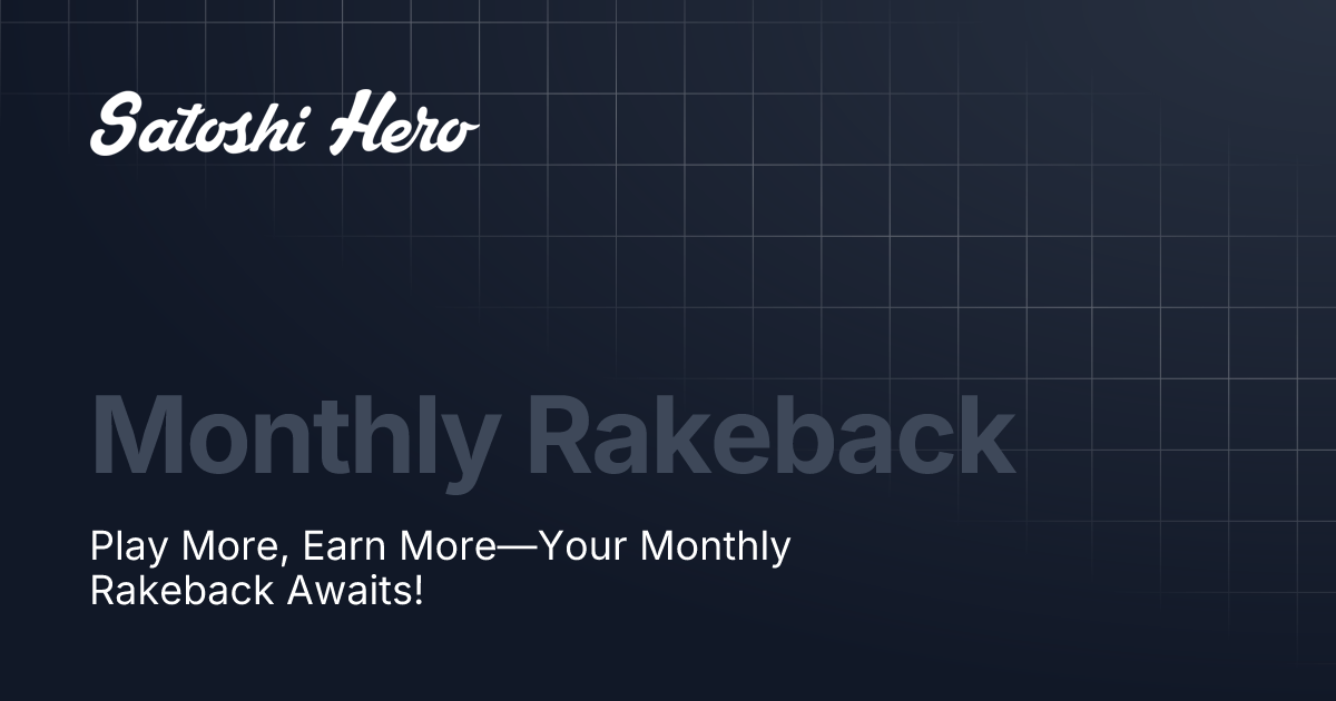 Monthly Rakeback | Satoshi Hero Documentaion